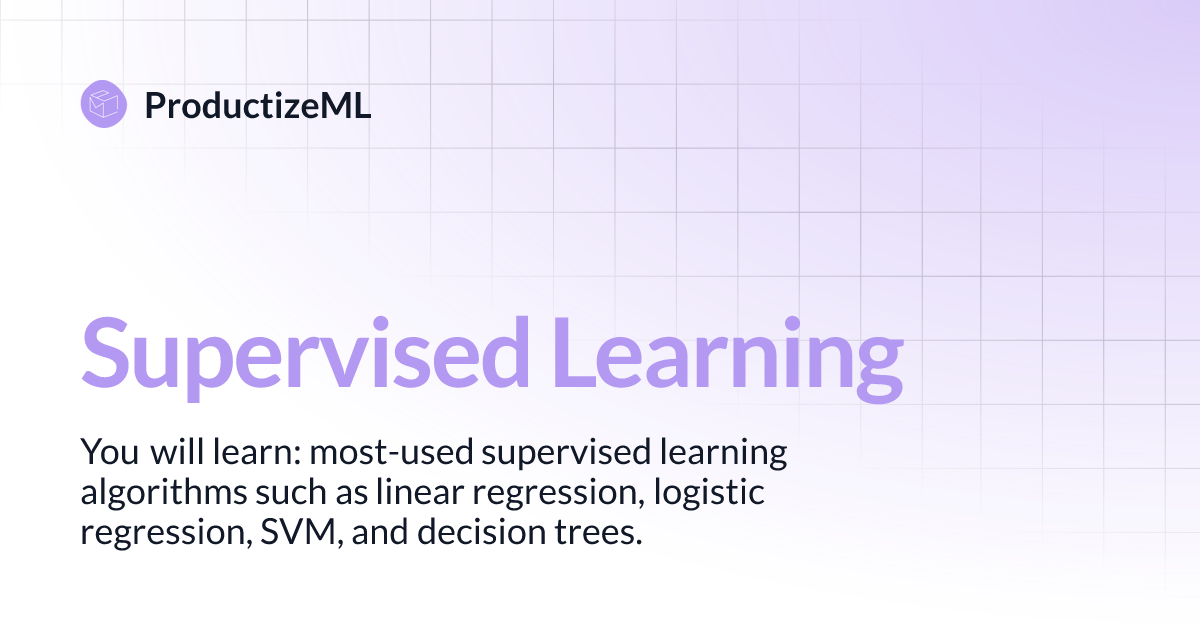 Supervised Learning | ProductizeML